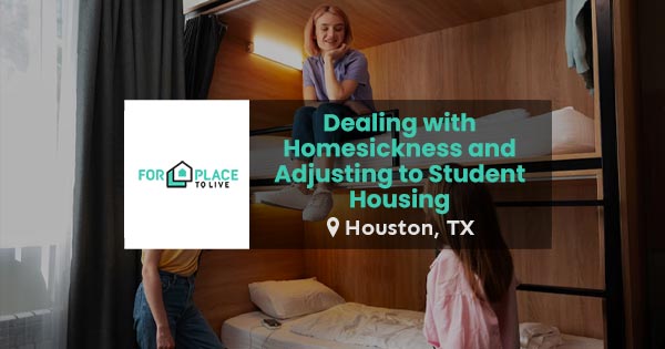 Dealing with Homesickness and Adjusting to Student Housing